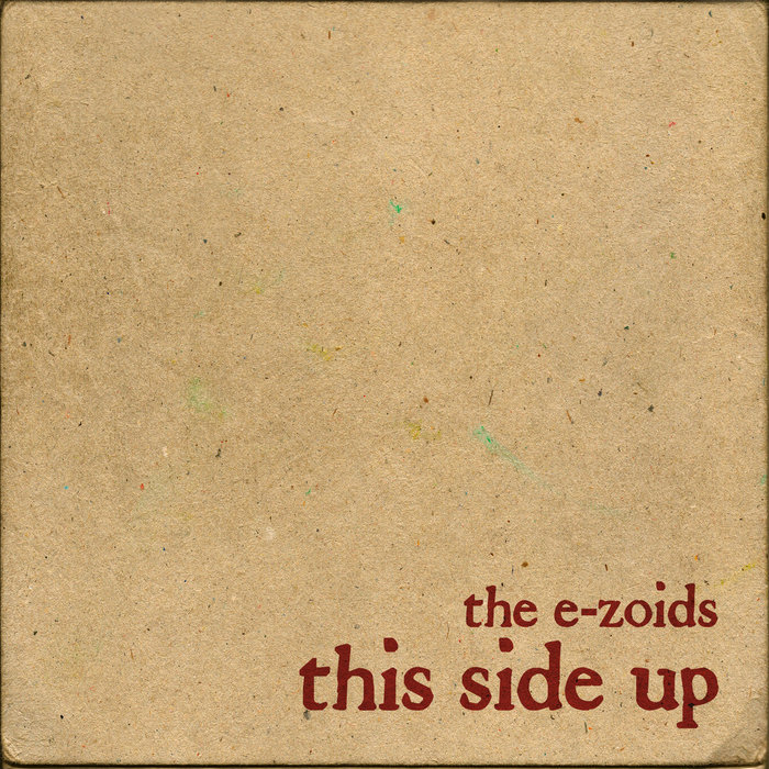 This Side Up | the e-zoids