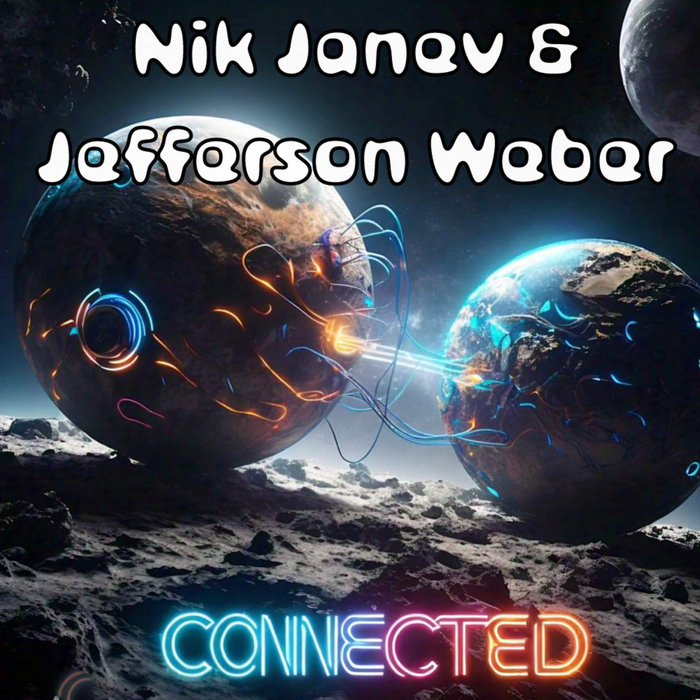 Connected | Nik Janev & Jefferson Weber | Nik Janev