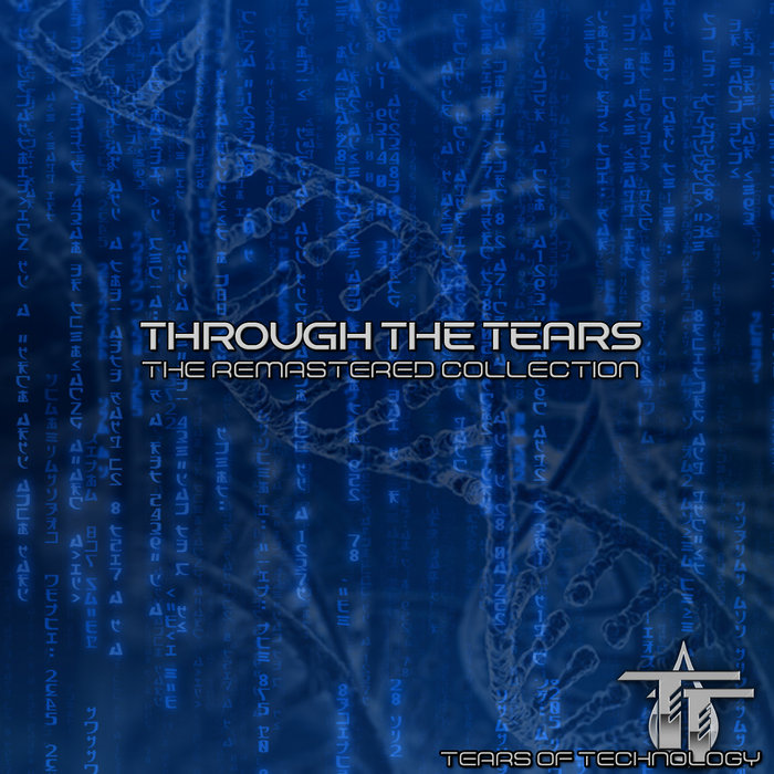 Through the Tears (The Remastered Collection) | Tears of Technology
