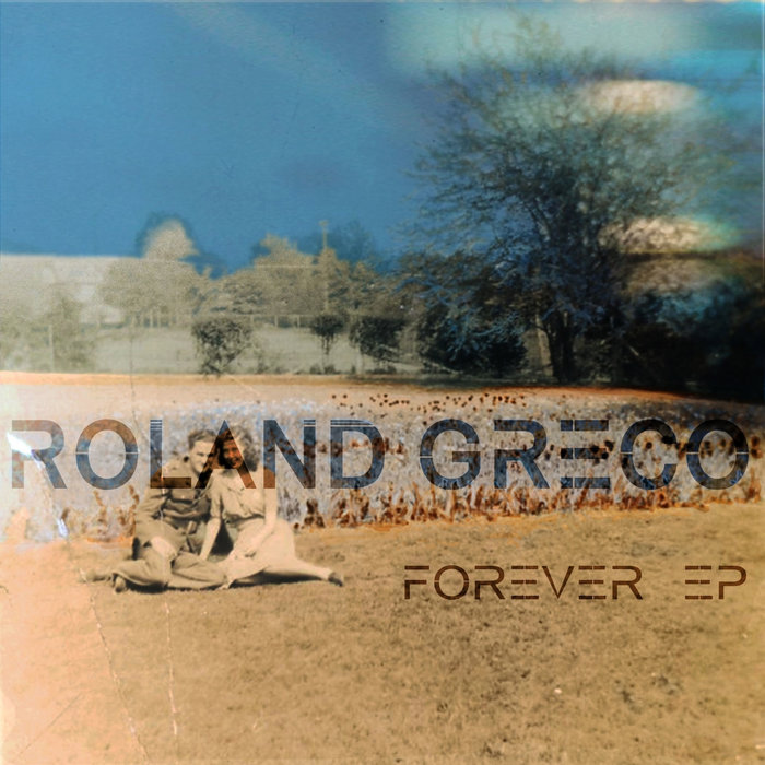 Forever EP | Roland Greco