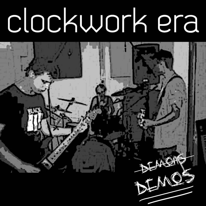 Demos | Clockwork Era