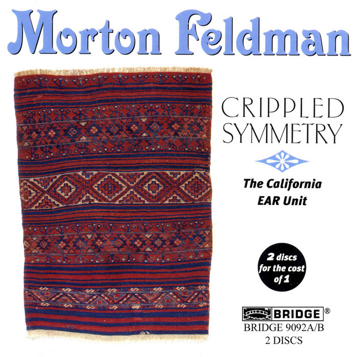 Morton Feldman: Crippled Symmetry | Morton Feldman, Dorothy Stone ...