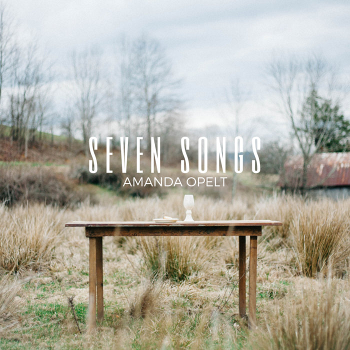 Seven Songs | Amanda Opelt