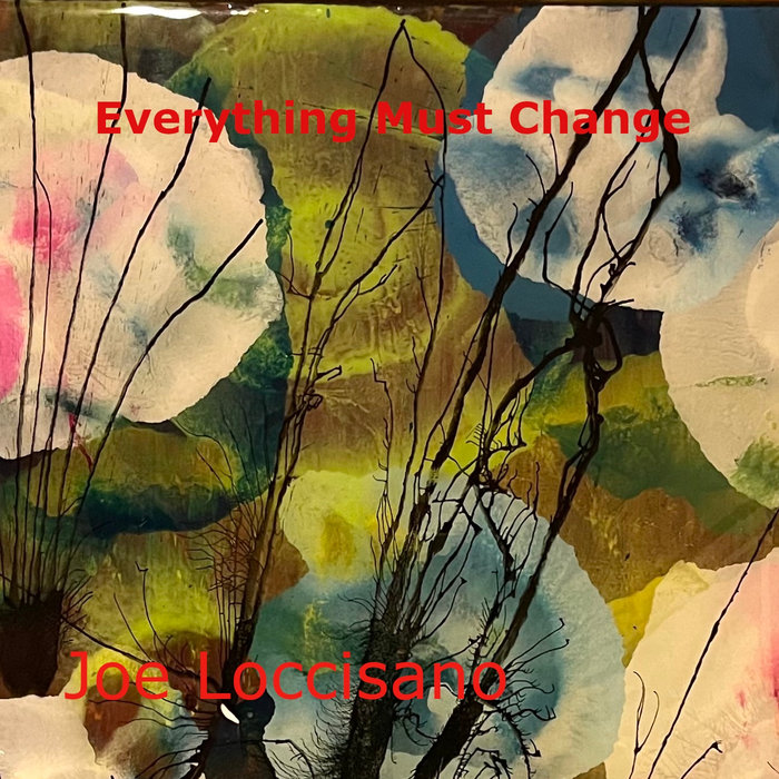 Everything Must Change | Joe Loccisano