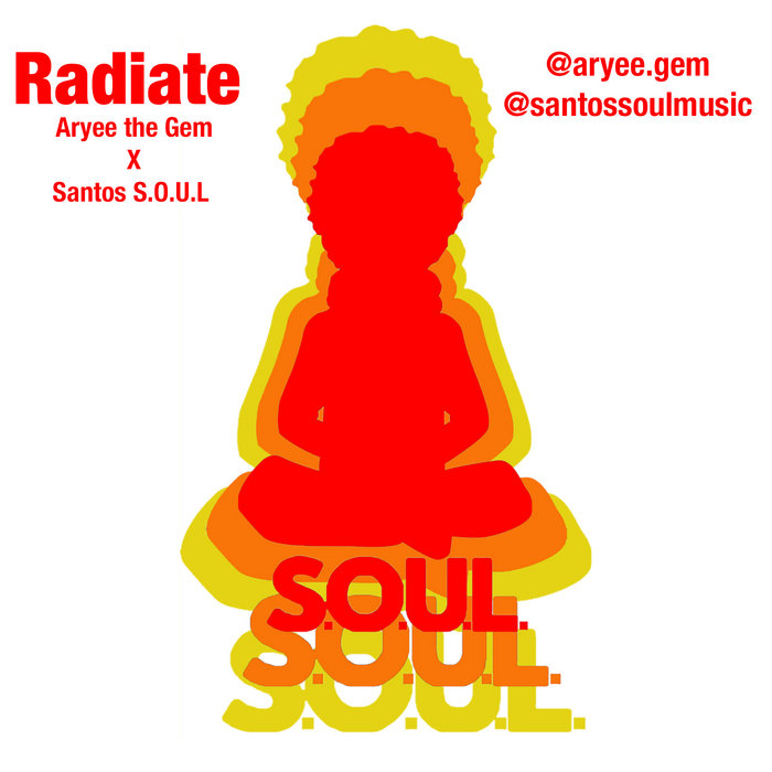 Radiate (Aryee the Gem x Santos S.O.U.L) | Aryee the Gem x Santos S.O.U ...