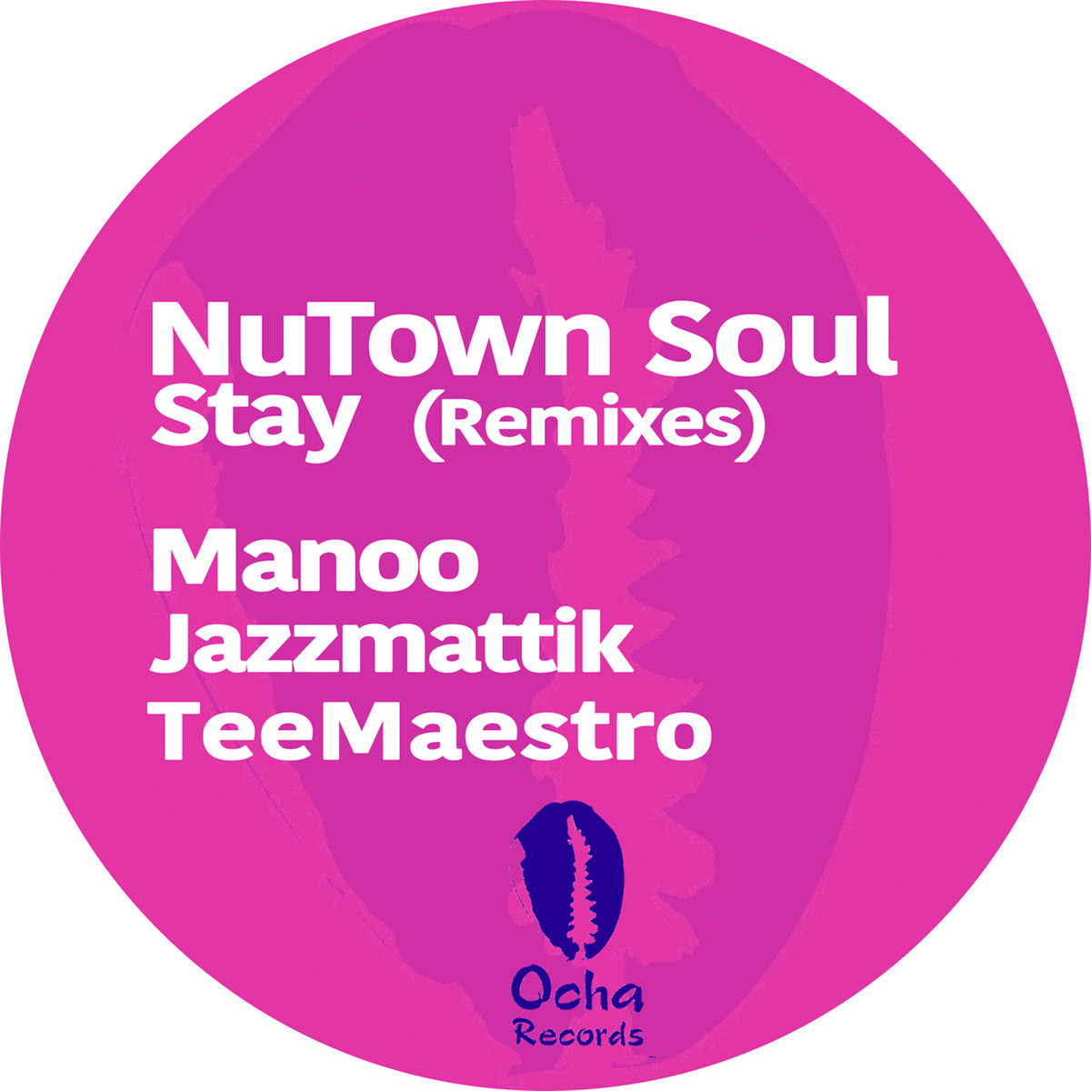 Stay (The Remixes) | Nutown Soul, Manoo | Ocha Records