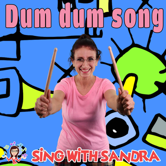 Dum Dum Song | Sing With Sandra