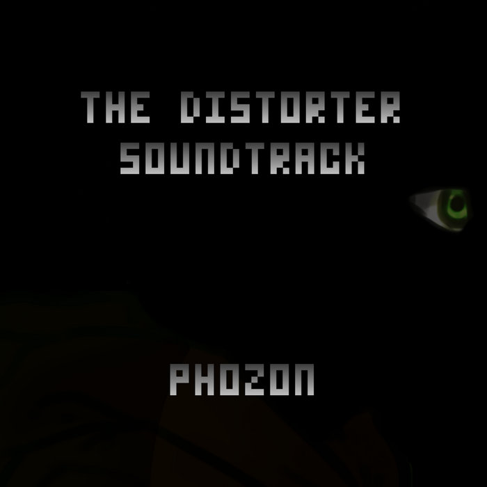 The Distorter Soundtrack | Phozon