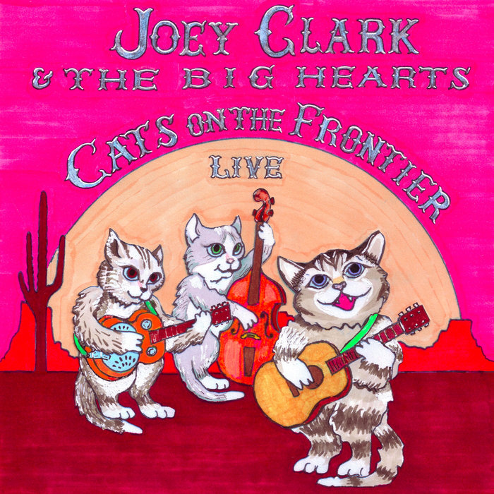 Cats on the Frontier (Live) | Joey Clark & the Big Hearts | Joey Clark