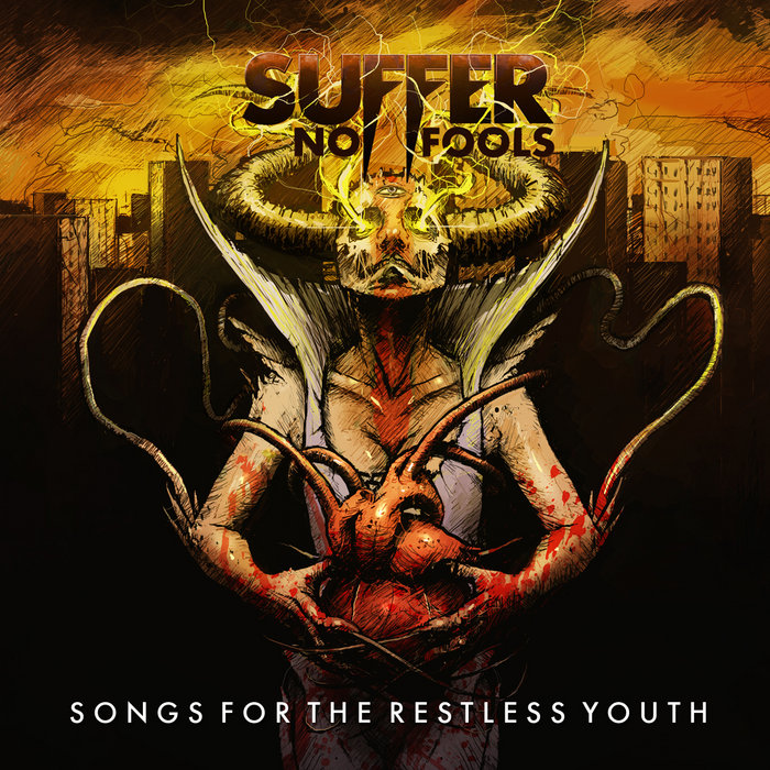 Songs For The Restless Youth | Suffer No Fools