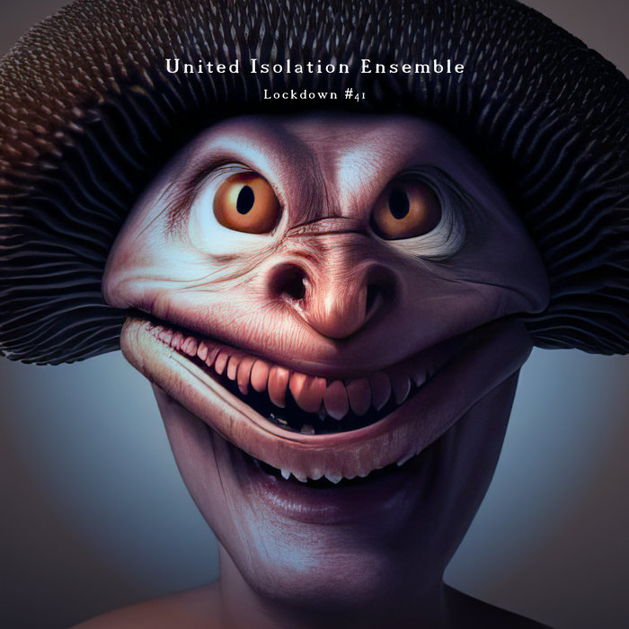 Lockdown #41 | United Isolation Ensemble