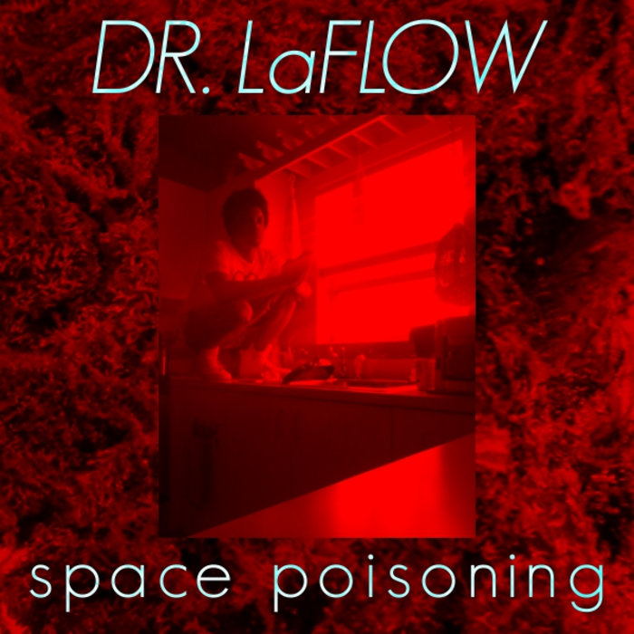 Space Poisoning | Dr. LaFlow