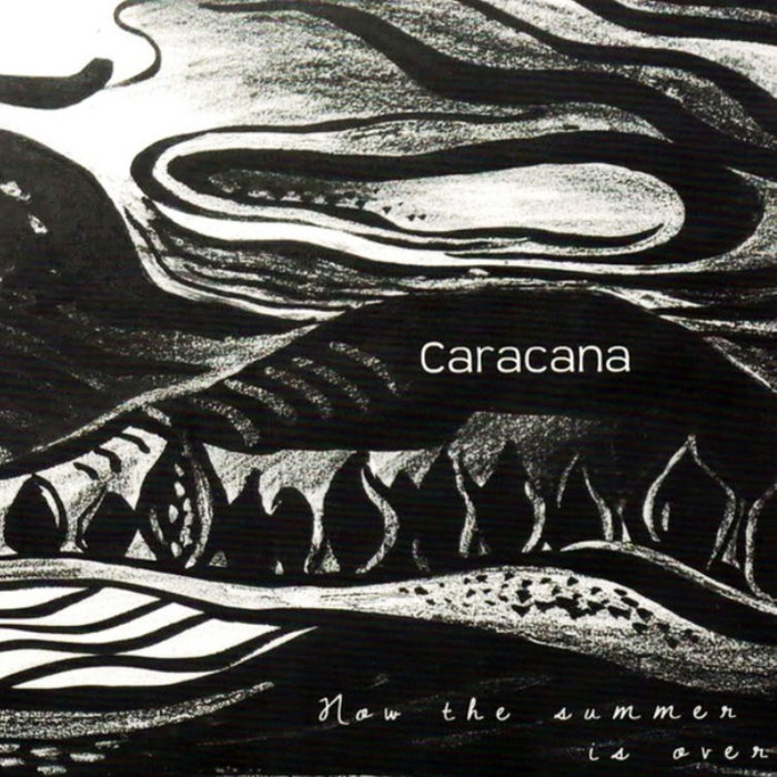 Now the summer is over | Caracana