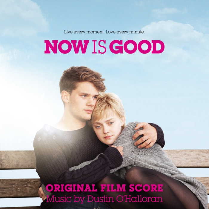 Now is Good (Original Motion Picture Soundtrack) | Dustin O'Halloran