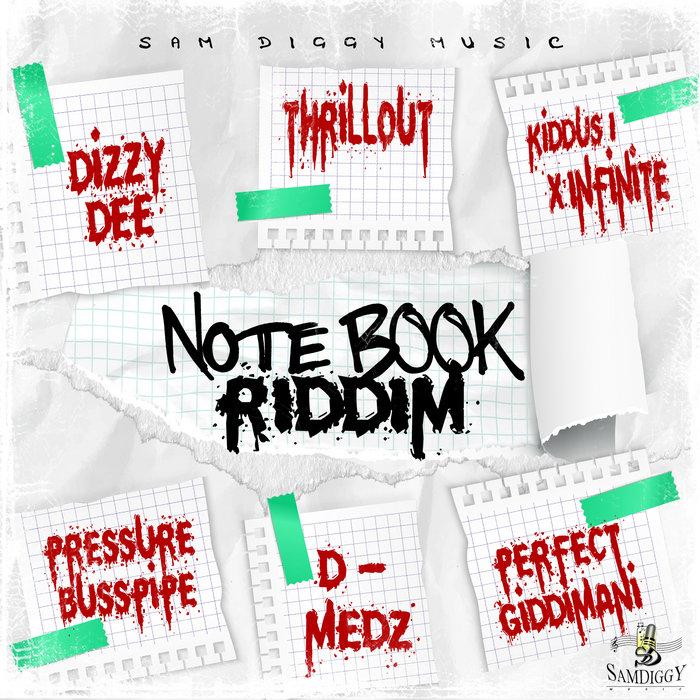 Notebook Riddim | Perfect Giddimani, Pressure Busspipe, D-Medz, Kiddus ...