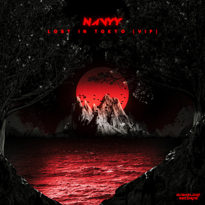 Lost In Tokyo (VIP) | Navyy | Rushblood Records