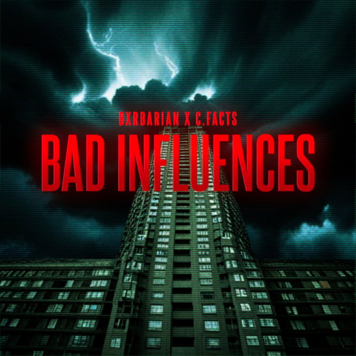 BAD INFLUENCES | Bxrbarian x C.Facts | Diss Figured Records