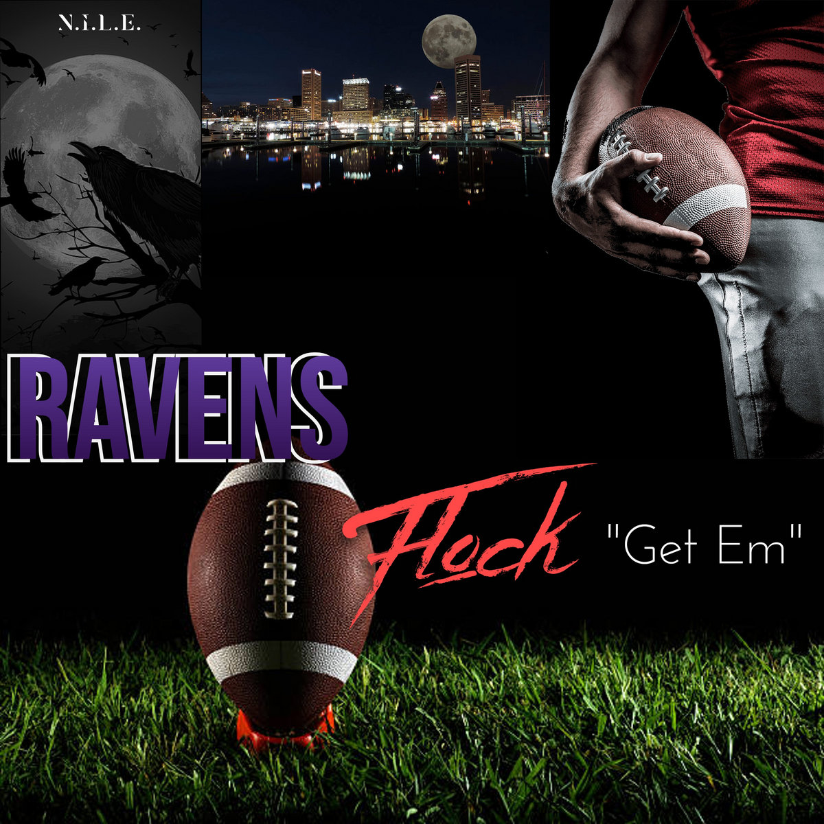 Ravens Flock (Get Em) | N.I.L.E. | Mr. C-N.I.L.E. (Notorious In Lyrical ...