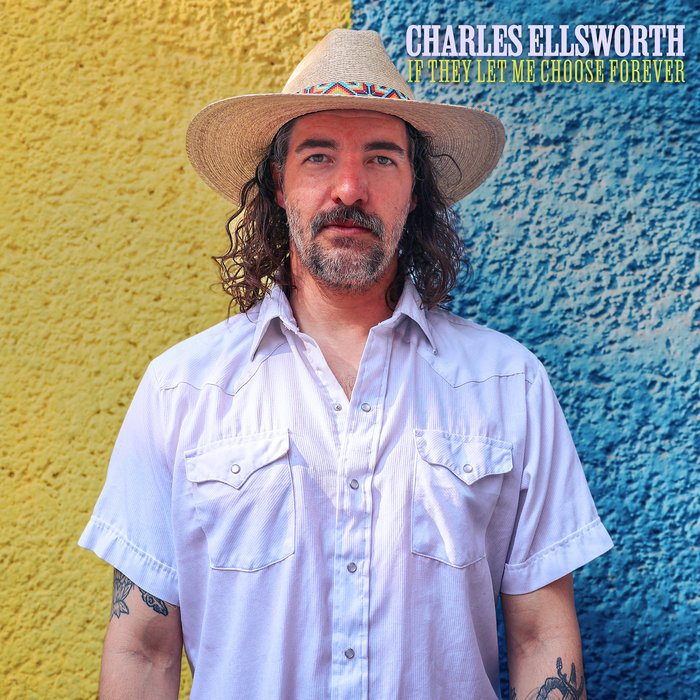 If They Let Me Choose Forever | Charles Ellsworth