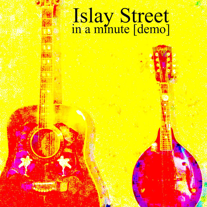 in a minute [demo] | Islay Street