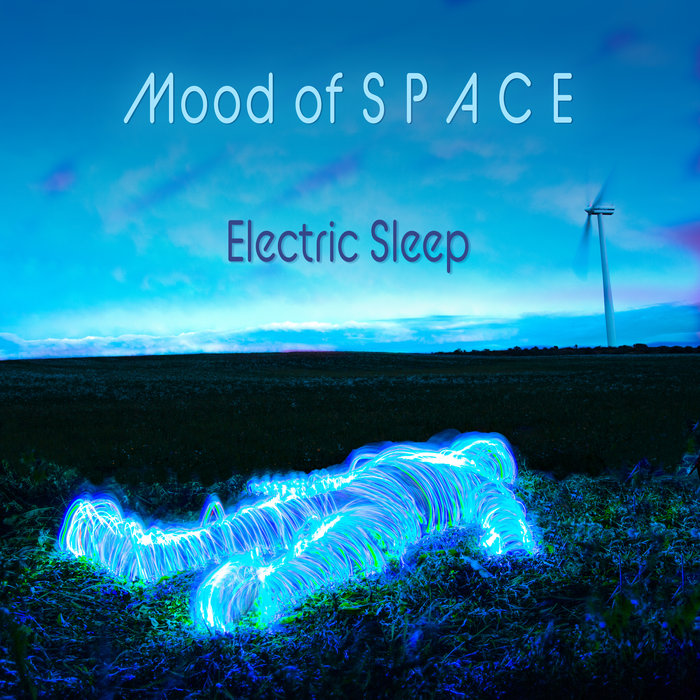Electric Sleep | Mood of Space