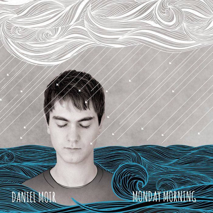 Monday Morning | Daniel Moir