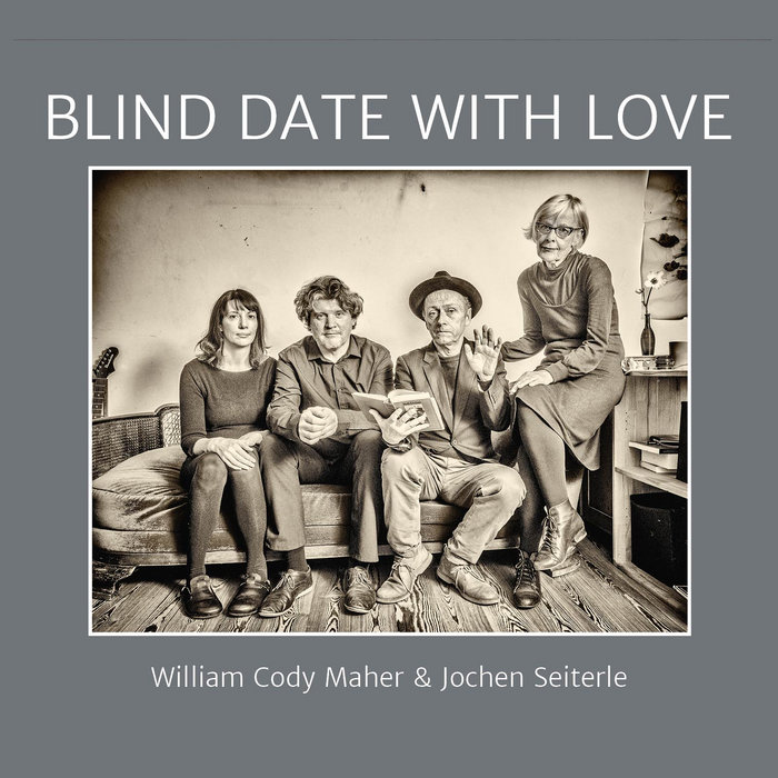 William Cody Maher / Jochen Seiterle - Blind Date With Love | fixcel records