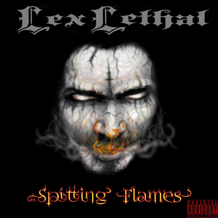 Spitting Flames E.P. FREE DOWNLOAD!! | Lex Lethal