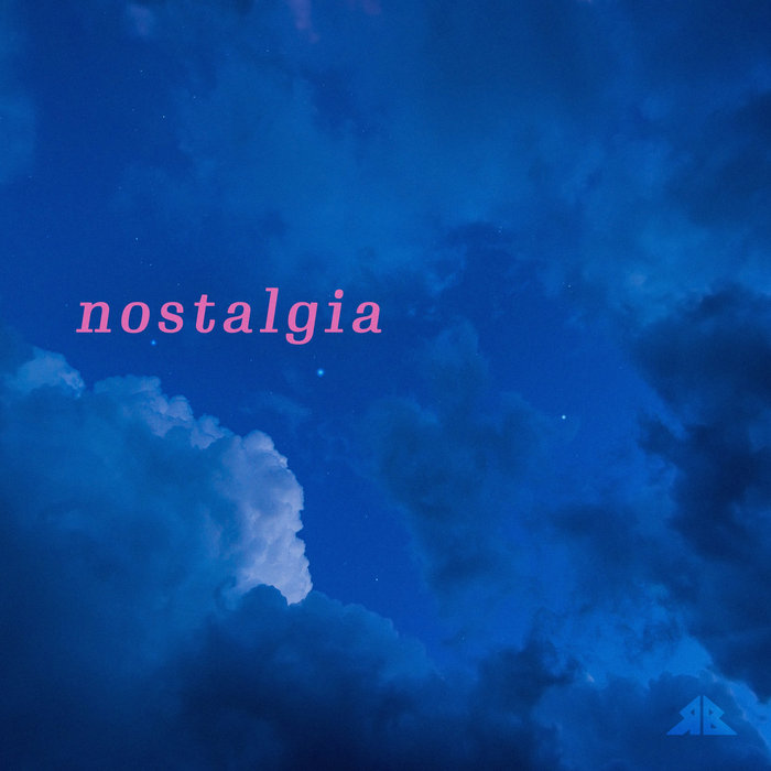 Nostalgia | Rameses B