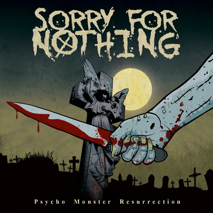 Psycho Monster Resurrection | Sorry For Nothing