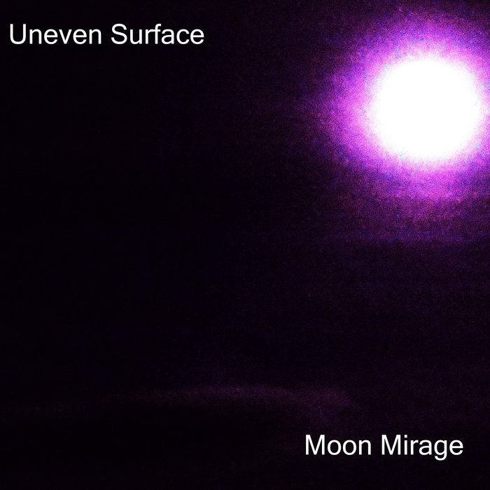 Moon Mirage | Uneven Surface