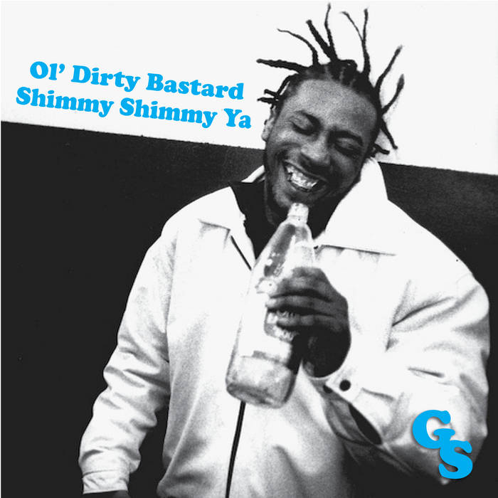 Shimmy Shimmy Ya (Gummy Soul Remix) | Ol' Dirty Bastard | Wally Clark