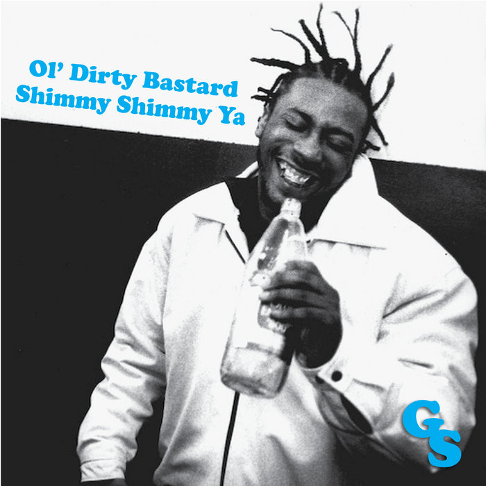 Shimmy Shimmy Ya (Gummy Soul Remix) | Ol' Dirty Bastard | Wally Clark