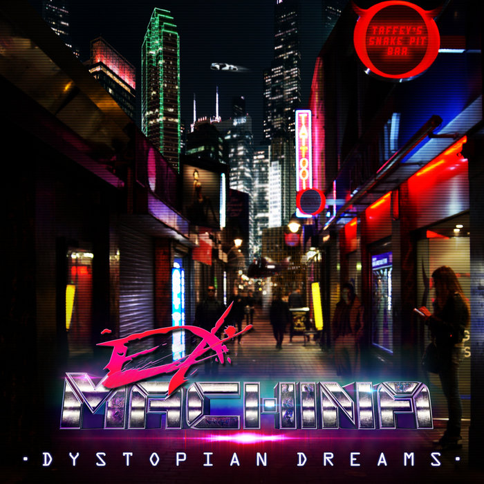 Dystopian Dreams | EX-MACHINA