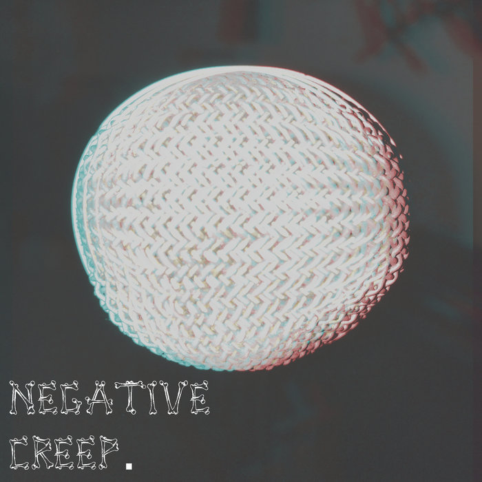 Negative Creep. | Negative Creep. | Hypershell Collective