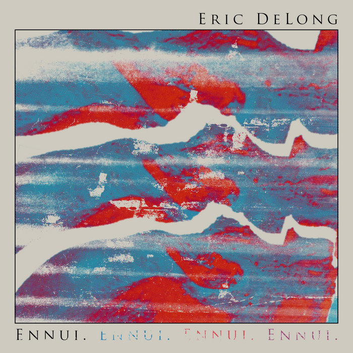 Ennui | Eric DeLong