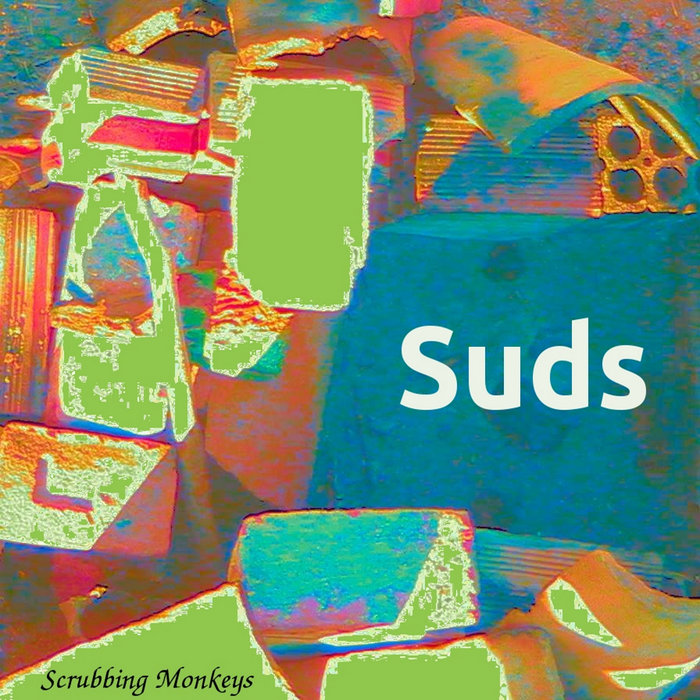 Suds | Scrubbing Monkeys