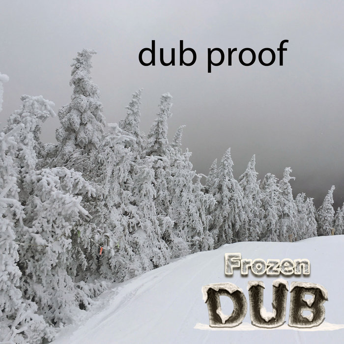 Frozen Dub | Dub Proof