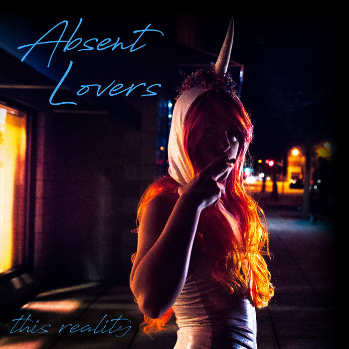 this reality | Absent Lovers