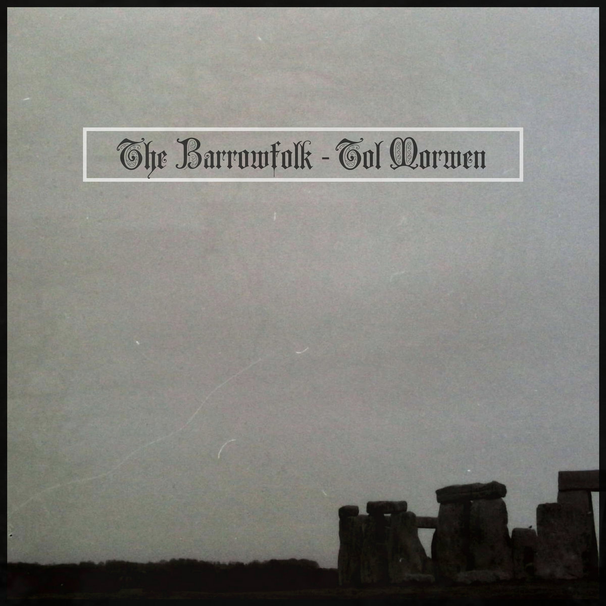 Tol Morwen | The Barrowfolk