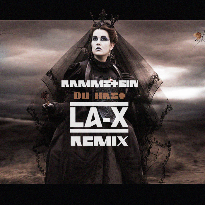 Du Hast (LA-X remix) | LA-X
