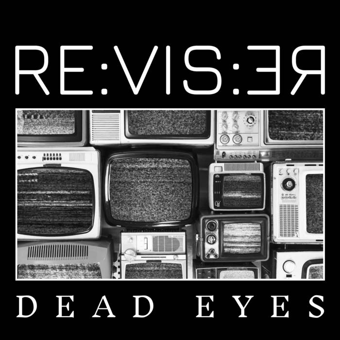DEAD EYES | REVISER