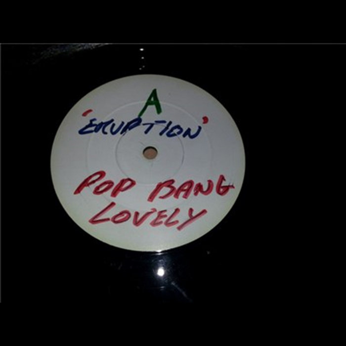 Pop Bang Lovely There Goes The Boom | Eruption