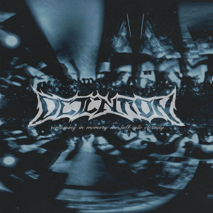 Remaining In Memory We Fall Into Eternity | Detention | CAVALCADE RECORDS