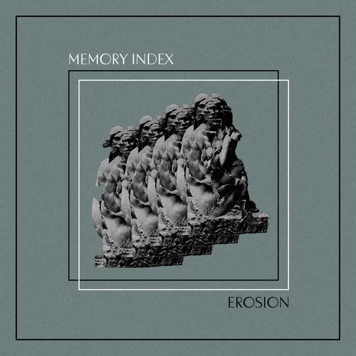 EROSION | Memory Index