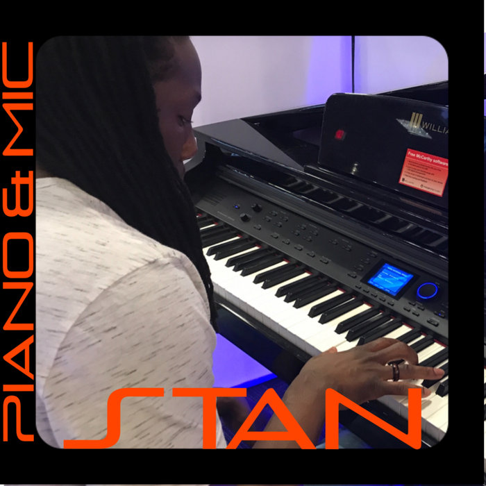 Piano & Mic | Stan | RealStan