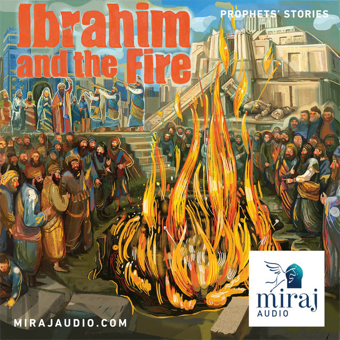 Ibrahim and the Fire (7+) | Miraj Audio