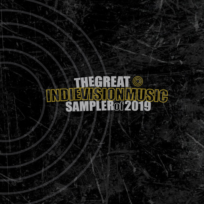 The Great Indie Vision Music Sampler of 2019 | Indie Vision Music