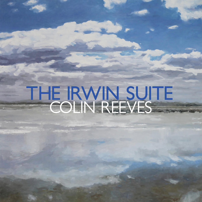 The Irwin Suite | Colin Reeves
