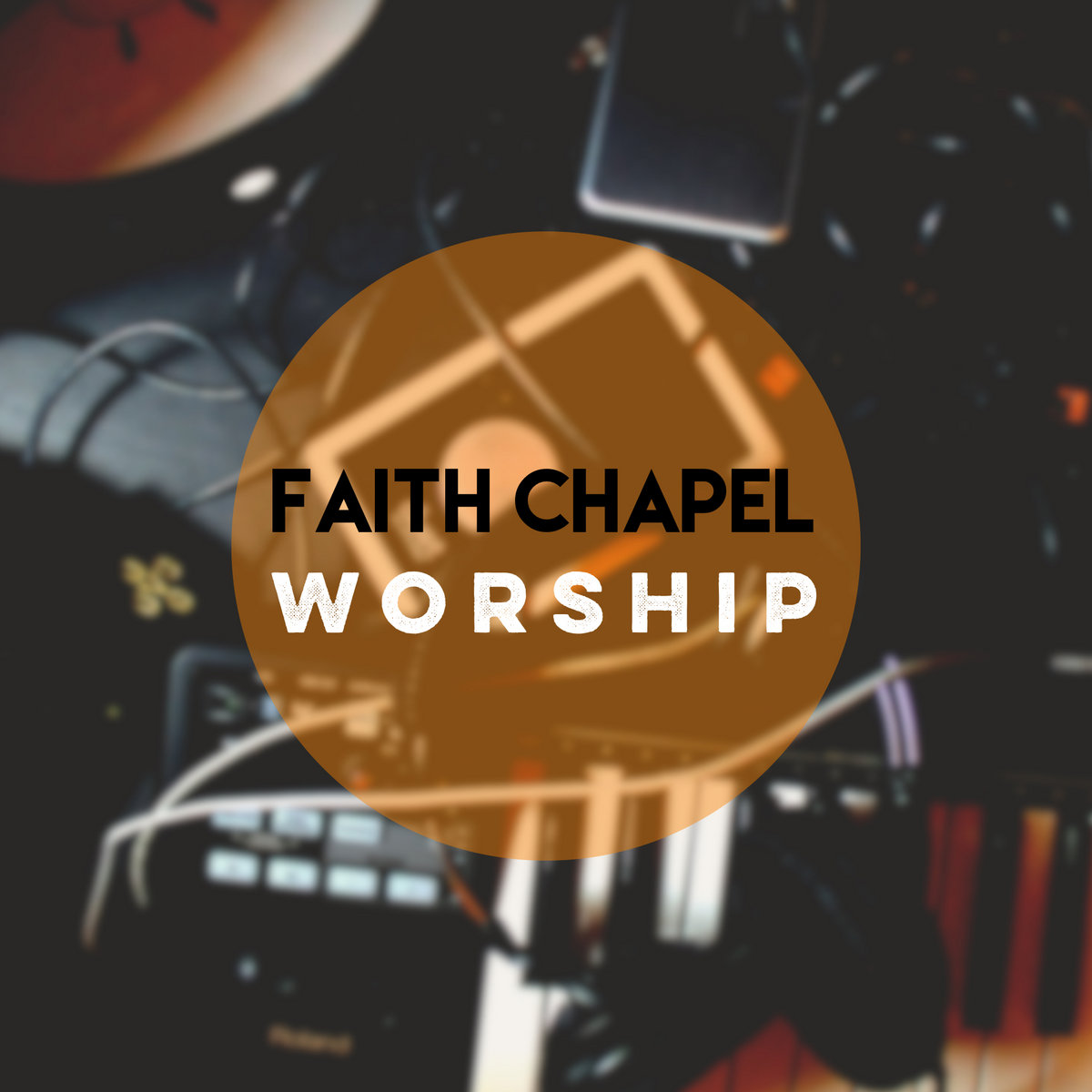 Faith Chapel Worship | Faith Chapel Worship